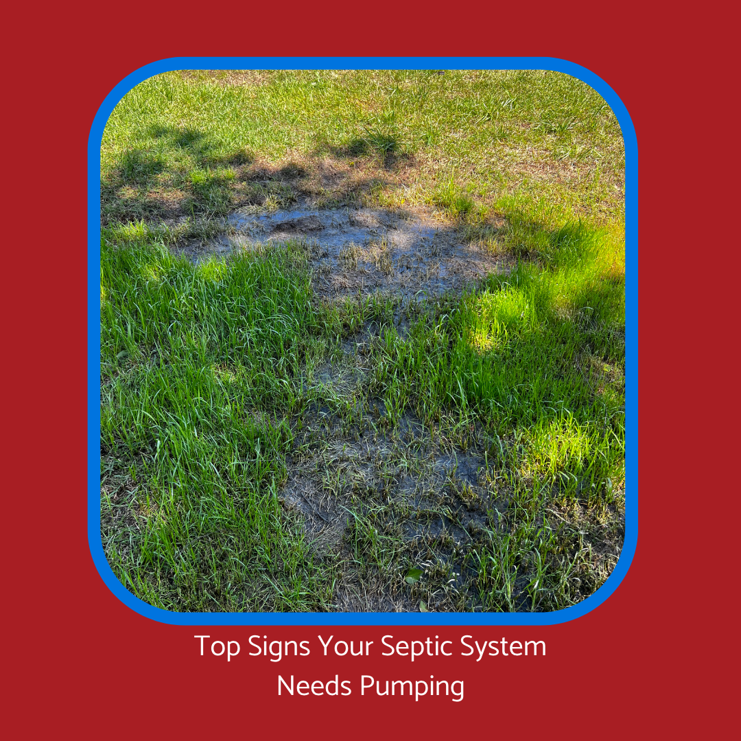 Top Signs Your Septic System Needs Pumping